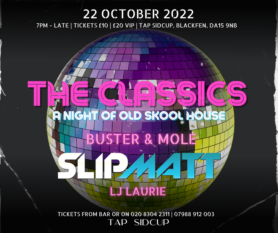 The Classics @ Tap, Sidcup | SlipMatt