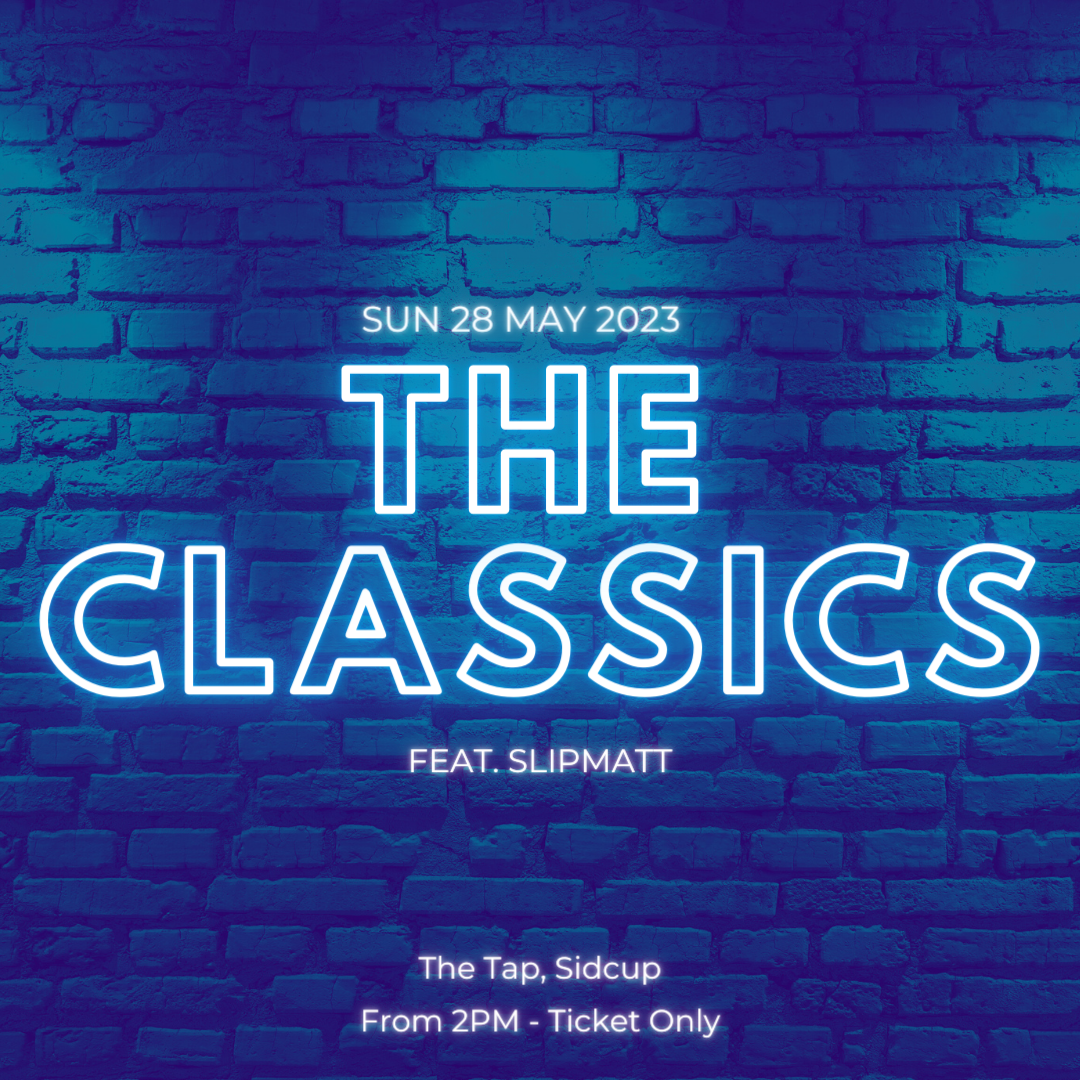 The Classics - The Tap, Sidcup | SlipMatt