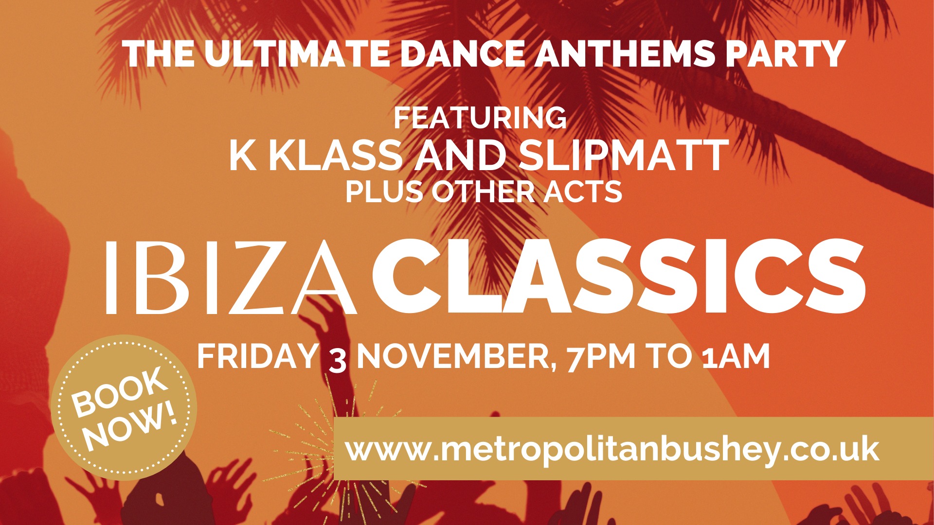 Ibiza Classics - Metropolitan - Bushey | Slipmatt